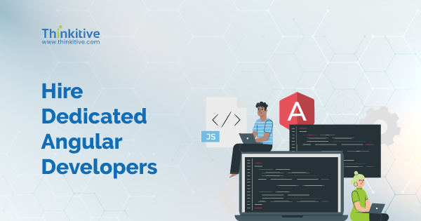 Hire Angular Developers | Thinkitive