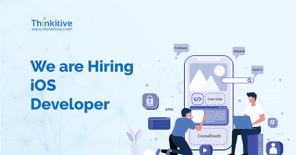 Current Open Opportunities - IOS Developer | Thinkitive